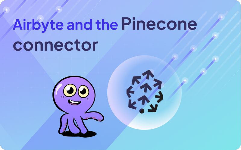 Introduction To The Airbyte Pinecone Connector | Airbyte